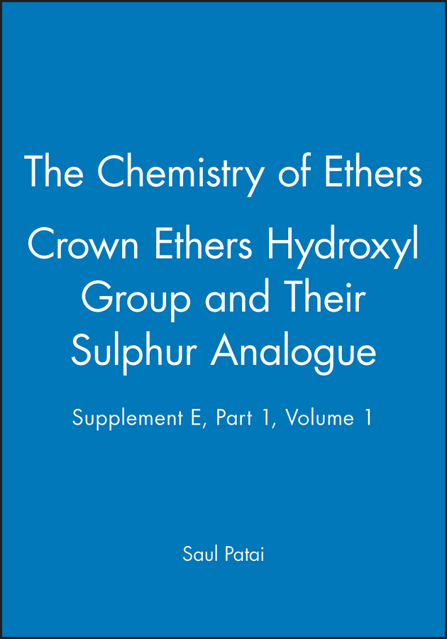 Chemistry of ethers, crown ethers, hydroxyl groups and their sulphur ...